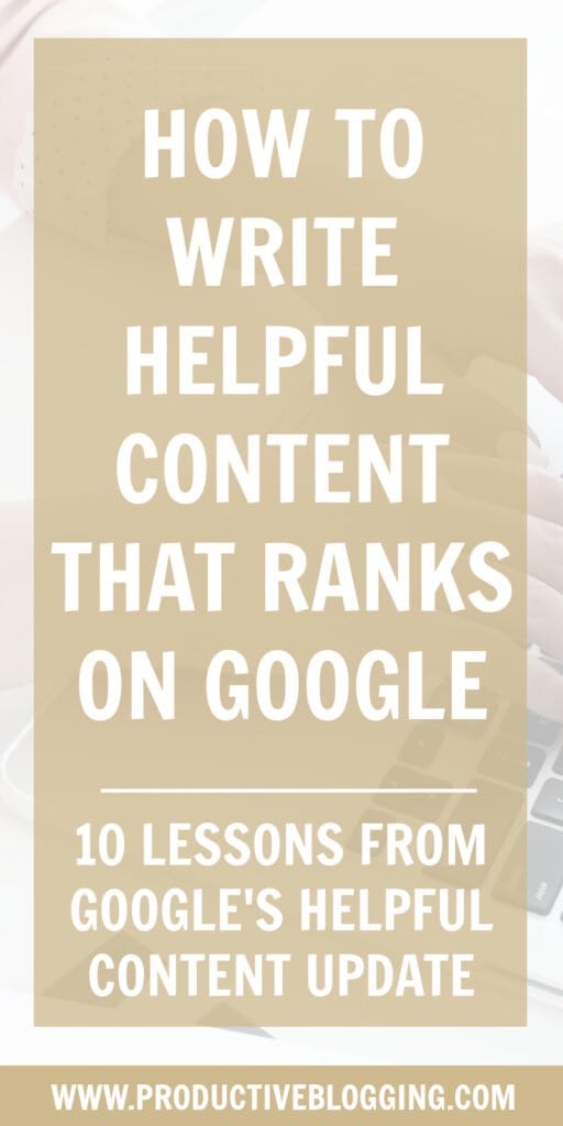 How to write helpful content that ranks on Google – lessons from the ...