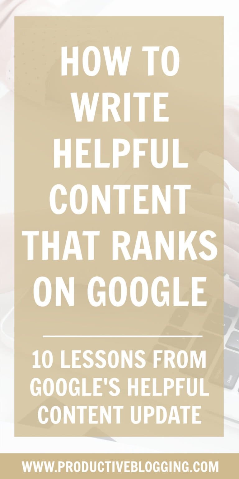 How to write helpful content that ranks on Google – lessons from the ...
