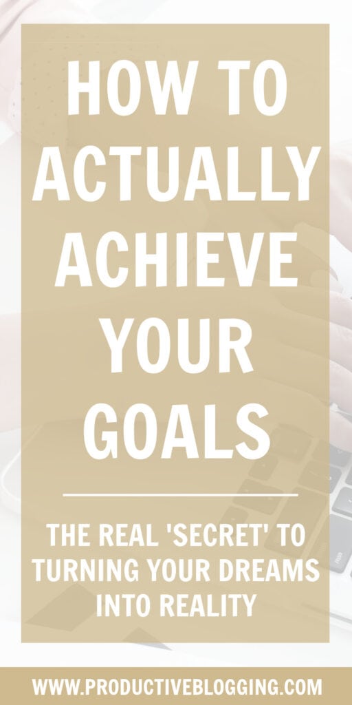 How to actually achieve your goals: The real ‘secret’ to turning your ...