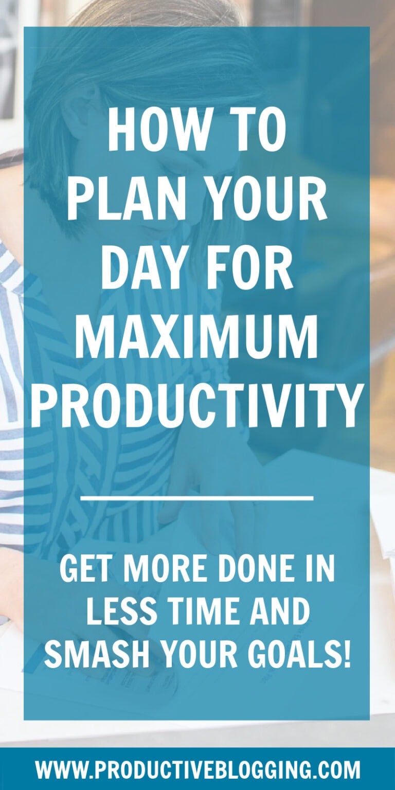 How to plan your day for maximum productivity - Productive Blogging